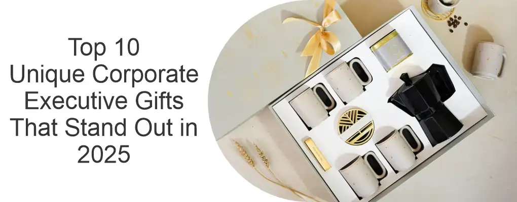 Top 10 Unique Corporate Executive Gifts That Stand Out in 2025